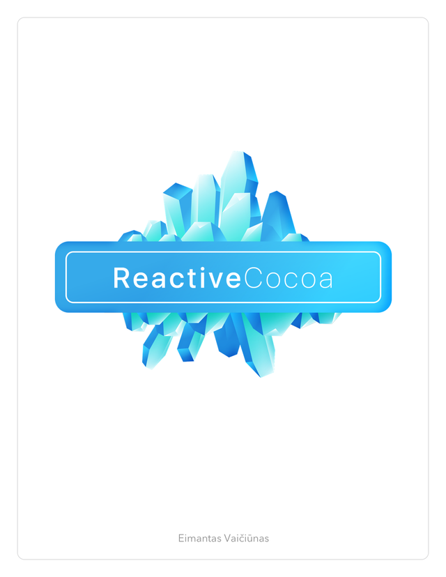ReactiveCocoa… by Eimantas Vaičiūnas [Leanpub PDF/iPad/Kindle]