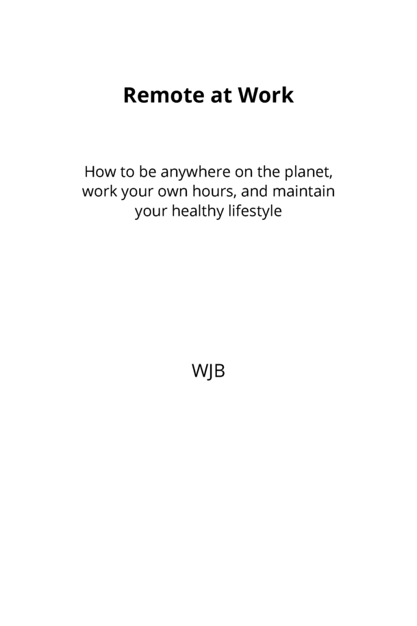 Remote at Work by WJB [Leanpub PDF/iPad/Kindle]