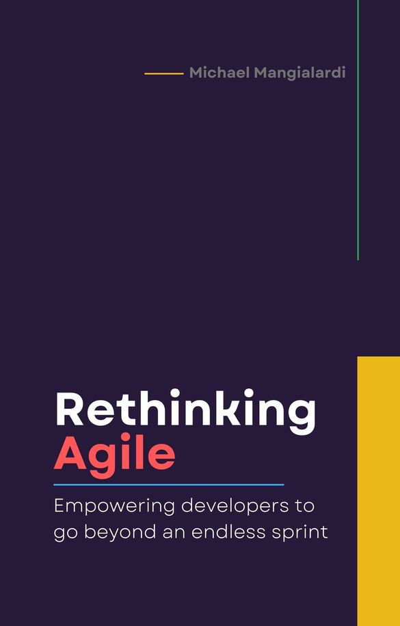 Rethinking Agile by Michael Mangialardi [Leanpub PDF/iPad/Kindle]