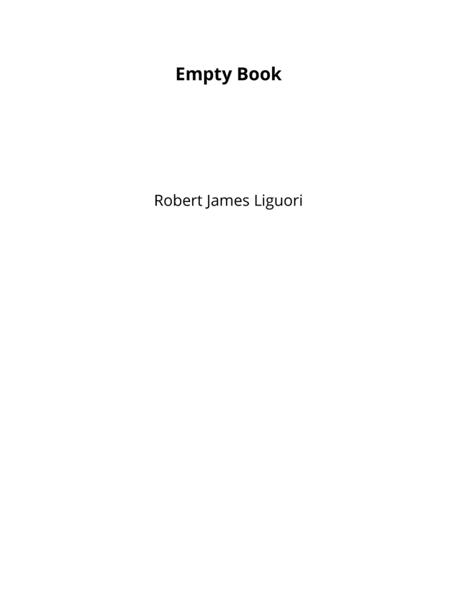 Empty Book by Robert James Liguori [Leanpub PDF/iPad/Kindle]