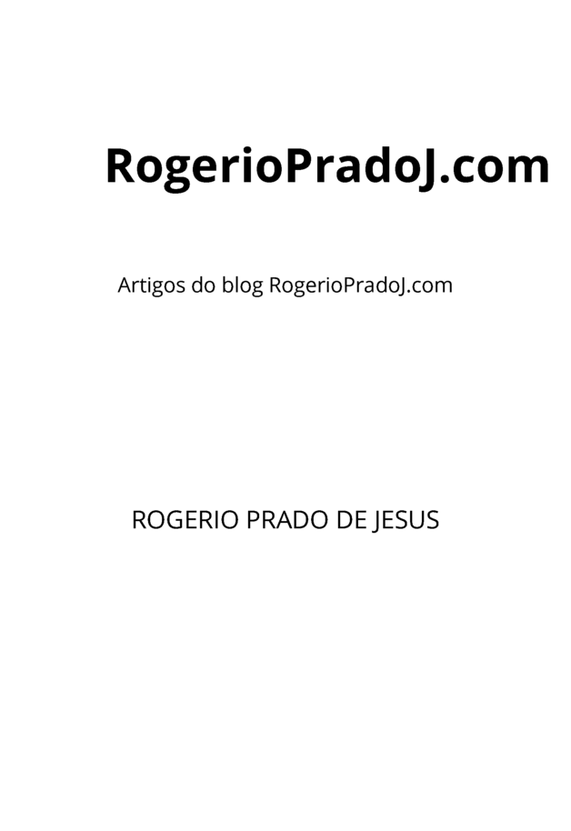 RogerioPradoJ.com por ROGERIO PRADO DE JESUS [PDF/iPad/Kindle]
