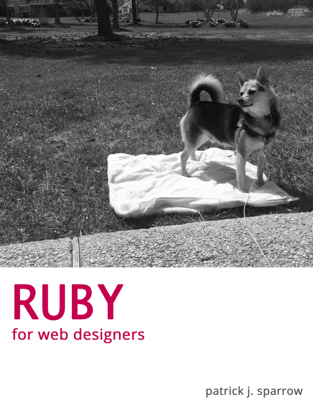 Ruby for Web Designers [Leanpub PDF/iPad/Kindle]
