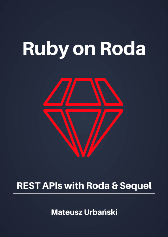 Ruby on Roda by Mateusz Urbański [Leanpub PDF/iPad/Kindle]