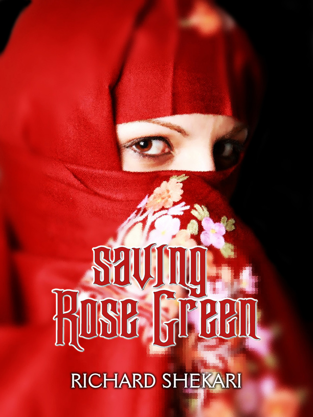 Saving Rose Green by Richard Shekari [Leanpub PDF/iPad/Kindle]
