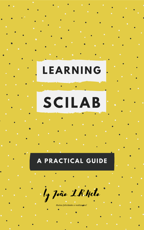 LEARNING SCILAB by João L. R. Neto [Leanpub PDF/iPad/Kindle]