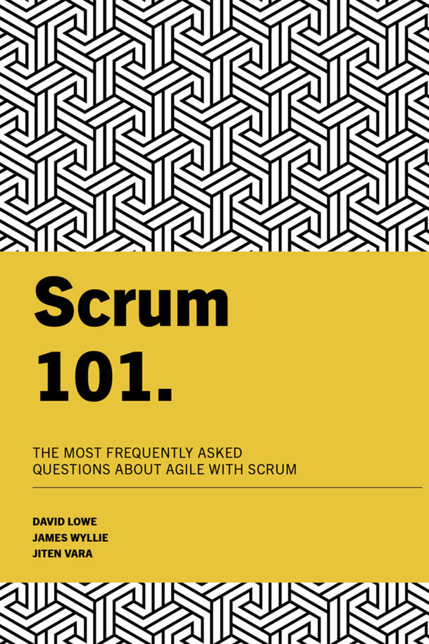 Scrum 101 by David Lowe et al. [Leanpub PDF/iPad/Kindle]