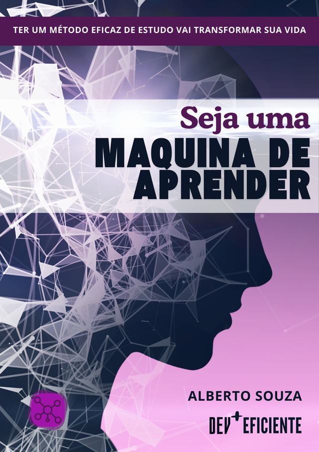 Seja uma Máquina de… por Alberto Souza [Leanpub PDF/iPad/Kindle]