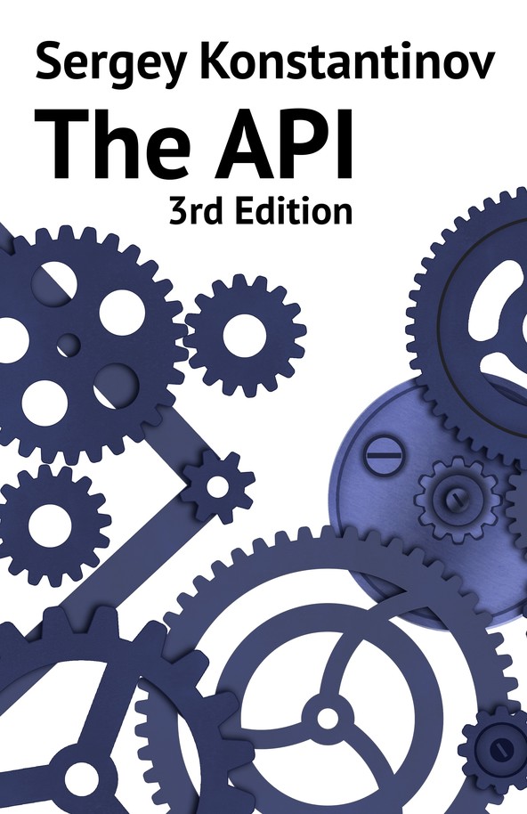 API: 3rd Edition by Sergey Konstantinov [Leanpub PDF/iPad/Kindle]