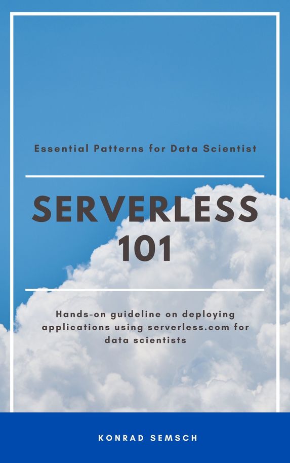 Serverless 101 - Essential… by Konrad Semsch [PDF/iPad/Kindle]
