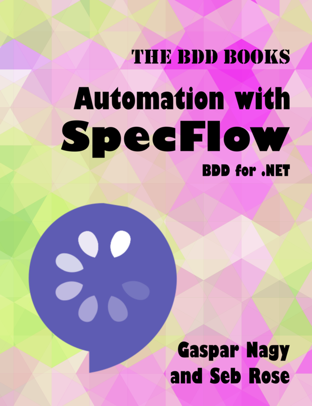 BDD Books - Automation… by Gáspár Nagy et al. [PDF/iPad/Kindle]