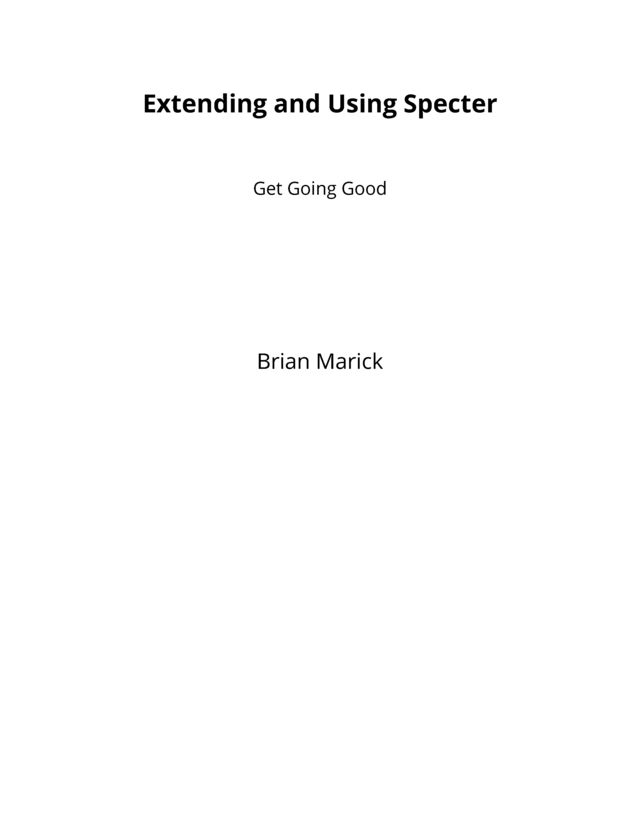 Extending and Using… by Brian Marick [Leanpub PDF/iPad/Kindle]
