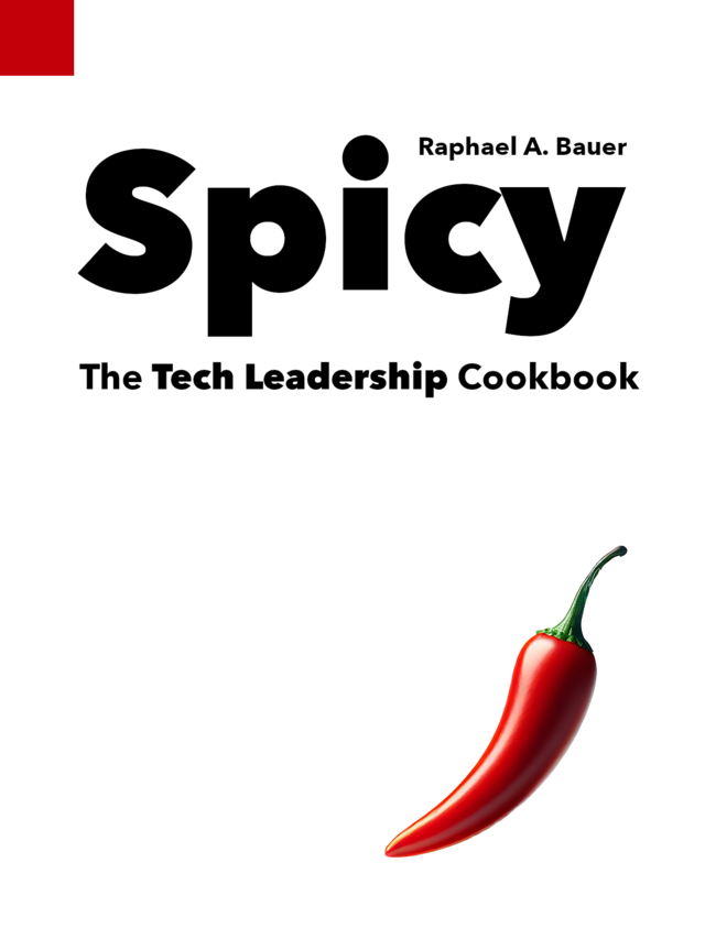 Spicy: The Tech Leadership… by Raphael A. Bauer [PDF/iPad/Kindle]
