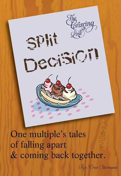 Split Decision by Rev. Criss Ittermann [Leanpub PDF/iPad/Kindle]
