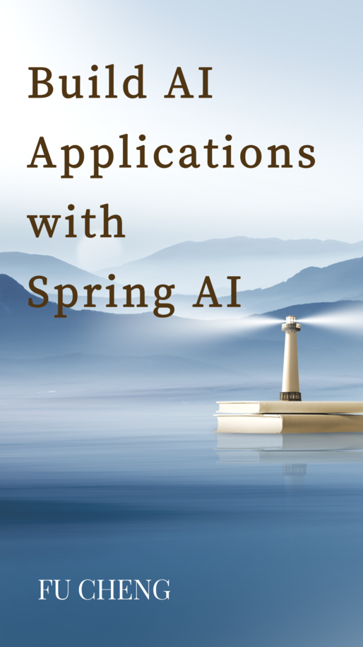 Build AI Applications with Spring… by Fu Cheng [PDF/iPad/Kindle]
