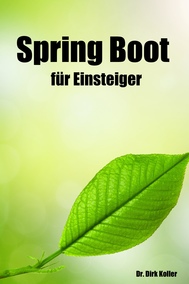 Spring Boot für… von Dr. Dirk Koller [Leanpub PDF/iPad/Kindle]