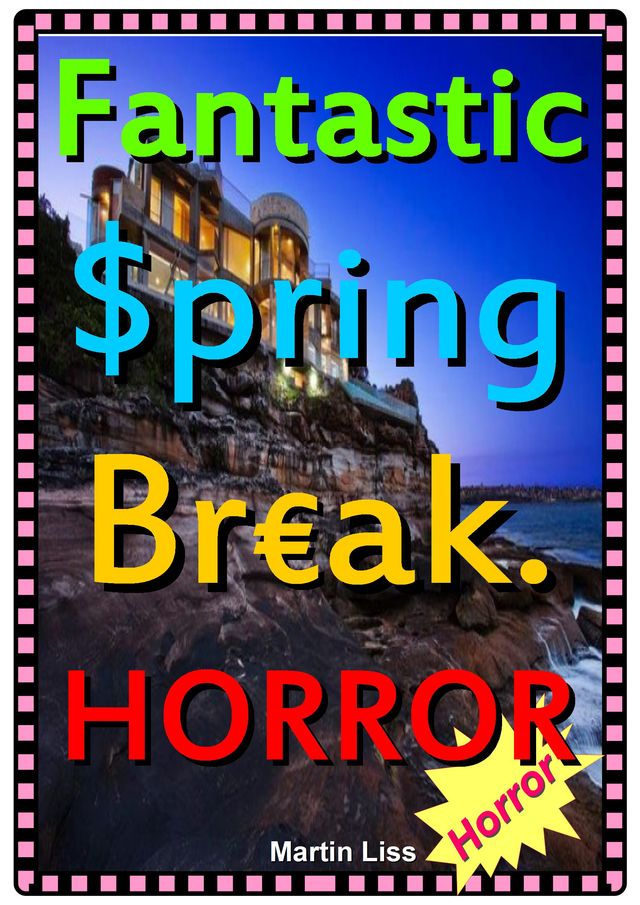 Spring Break by Martin Liss [Leanpub PDF/iPad/Kindle]