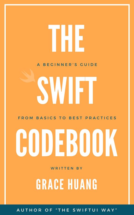 The Swift Codebook by Grace Huang [Leanpub PDF/iPad/Kindle]
