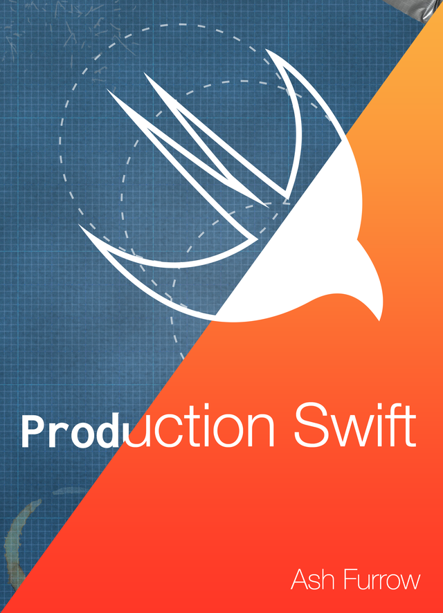 Production Swift by Ash Furrow [Leanpub PDF/iPad/Kindle]