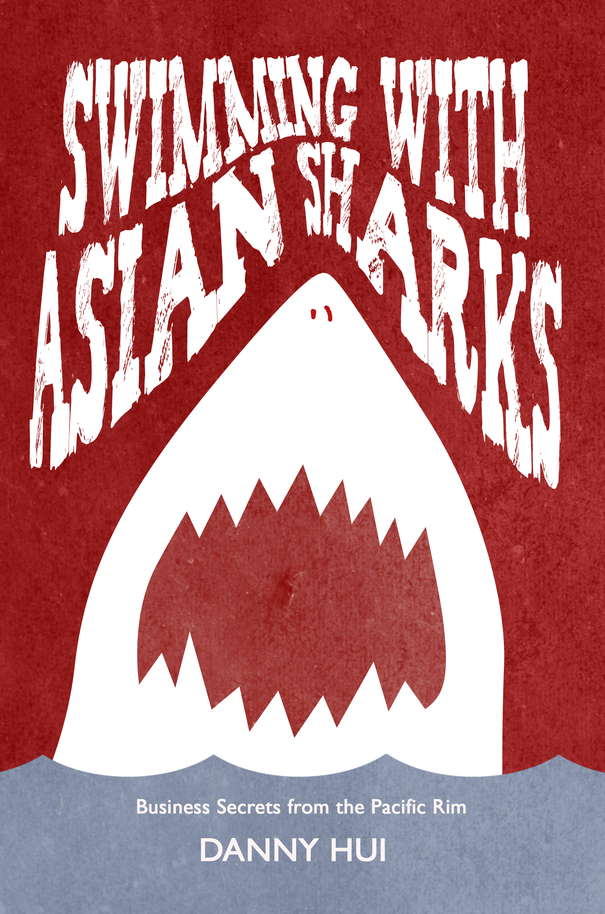 Swimming with Asian Sharks by Danny Hui [Leanpub PDF/iPad/Kindle]