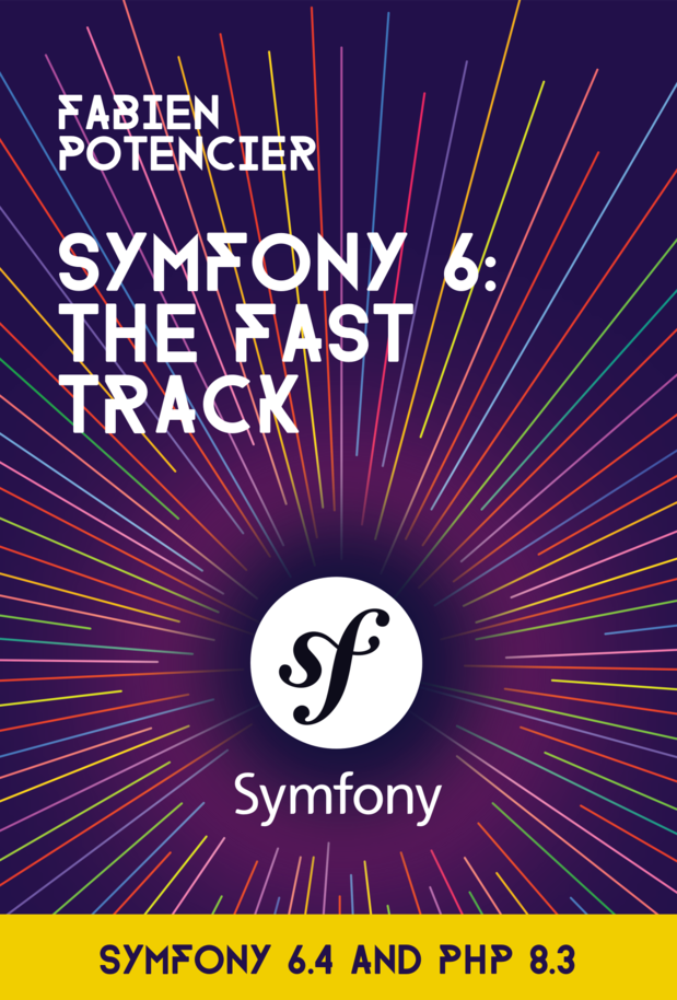 Symfony 6: The Fast… by Fabien Potencier [PDF/iPad/Kindle]