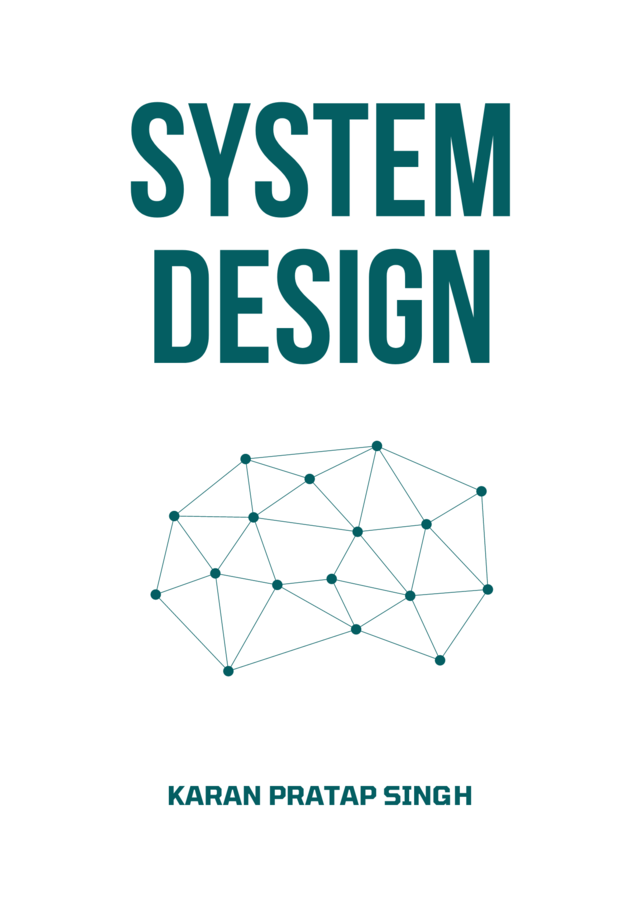 System Design by Karan Pratap Singh [Leanpub PDF/iPad/Kindle]