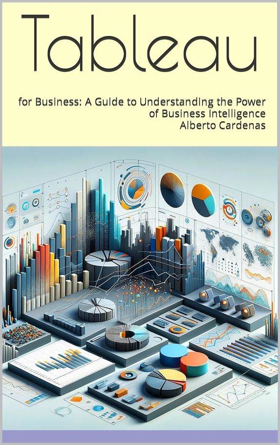 Tableau for Business A… by Alberto Cardenas [PDF/iPad/Kindle]