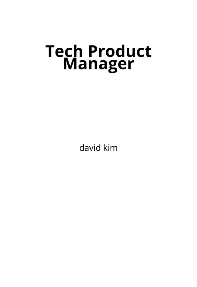 Tech Product Manager by david kim [Leanpub PDF/iPad/Kindle]