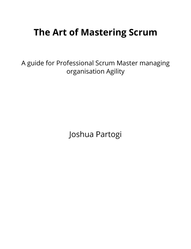Art of Mastering Scrum by Joshua Partogi [PDF/iPad/Kindle]