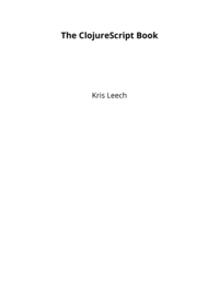 The ClojureScript Book by Kris Leech [Leanpub PDF/iPad/Kindle]