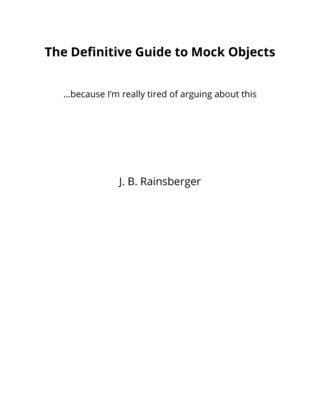 The Definitive Guide to Mock Objects [Leanpub PDF/iPad/Kindle]