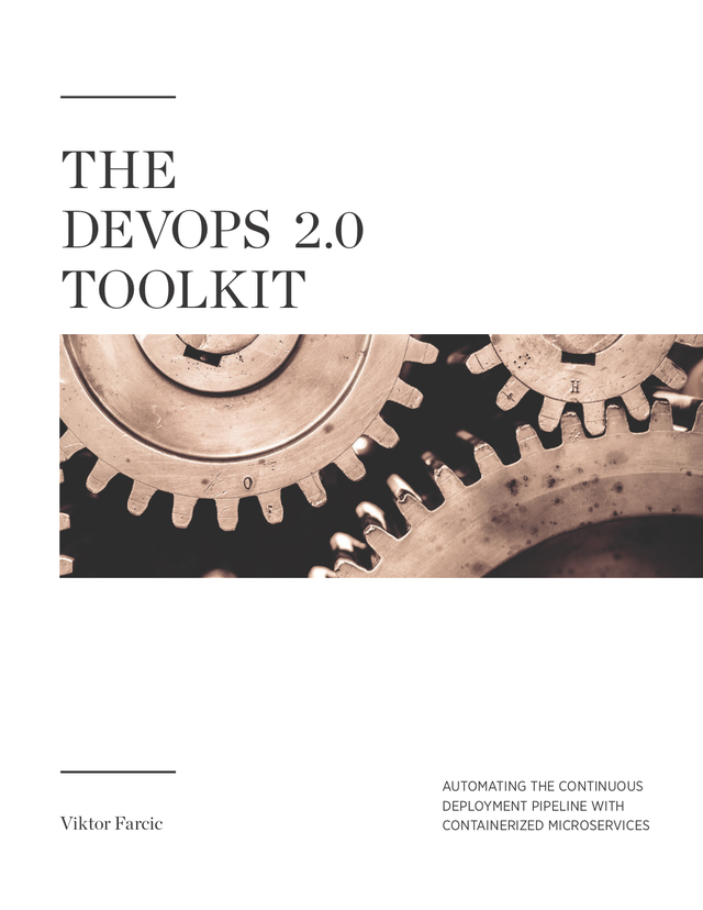 The DevOps 2.0 Toolkit by Viktor Farcic [Leanpub PDF/iPad/Kindle]
