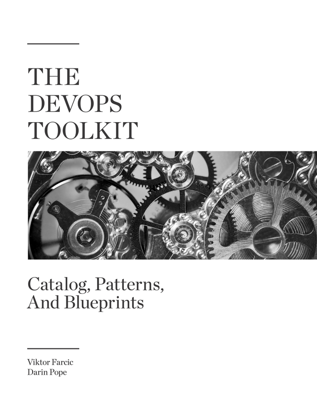 DevOps Toolkit… by Viktor Farcic et al. [PDF/iPad/Kindle]
