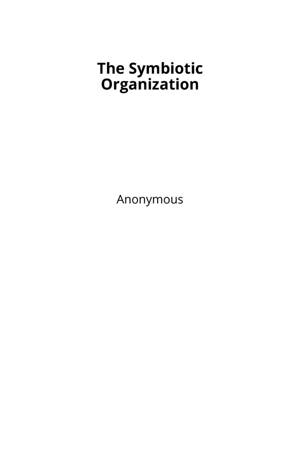 Symbiotic Organization by Michael Feathers [PDF/iPad/Kindle]