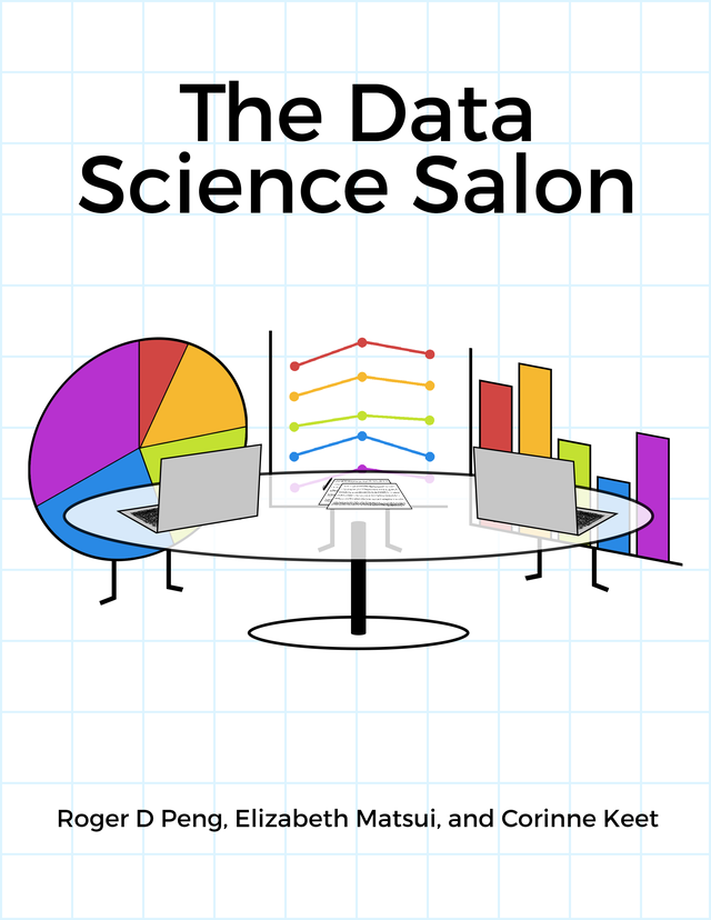Data Science Salon by Roger D. Peng et al. [PDF/iPad/Kindle]