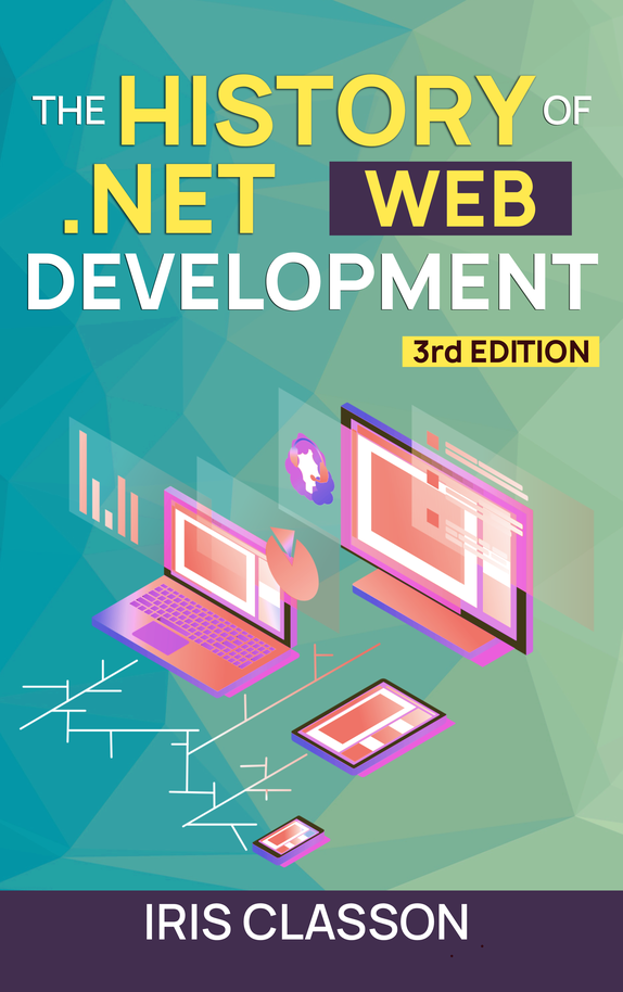 History of .NET Web… by Iris Classon [PDF/iPad/Kindle]