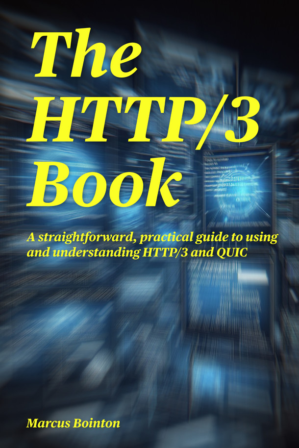 The HTTP/3 Book by Marcus Bointon [Leanpub PDF/iPad/Kindle]