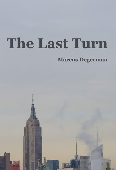 The Last Turn by Marcus Degerman [Leanpub PDF/iPad/Kindle]