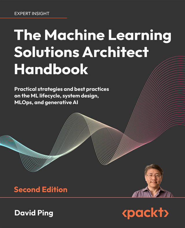 Machine Learning Solutions Architect Handbook… [PDF/iPad/Kindle]