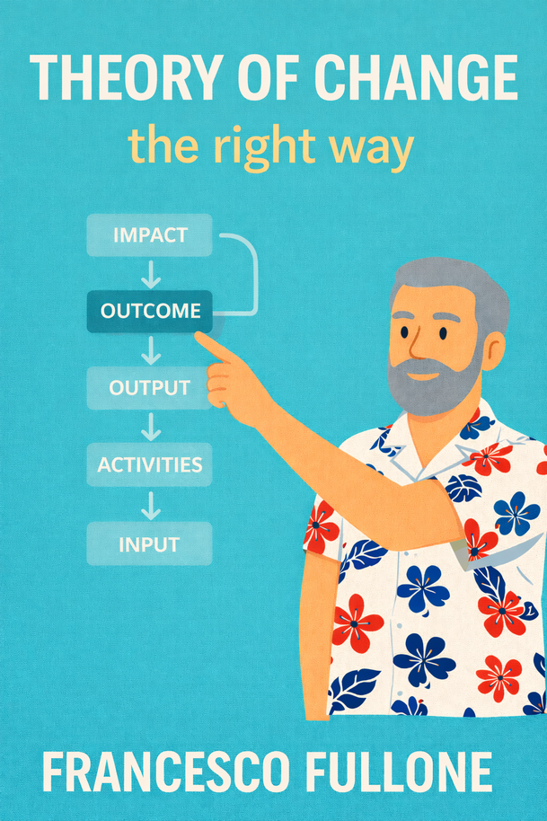 Theory of Change, the right way [Leanpub PDF/iPad/Kindle]
