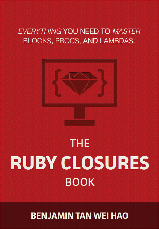 The Ruby Closures Book [Leanpub PDF/iPad/Kindle]