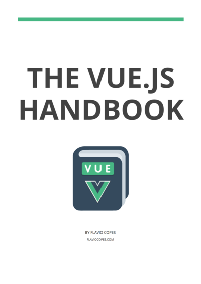 The Vue Handbook by Flavio Copes [Leanpub PDF/iPad/Kindle]