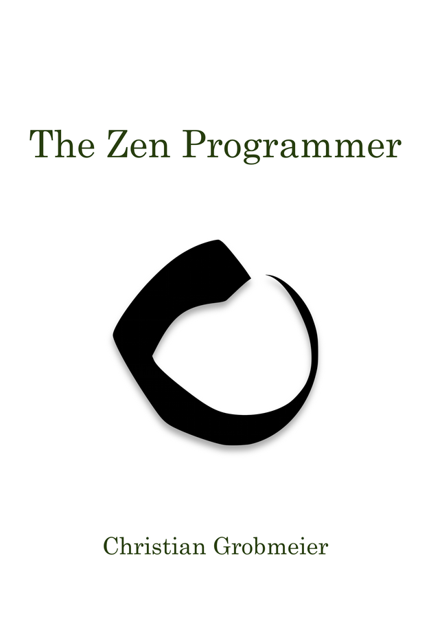 Zen Programmer by Christian Grobmeier [Leanpub PDF/iPad/Kindle]