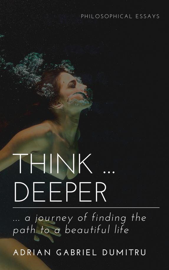 THINK … DEEPER: … a… by Adrian Gabriel Dumitru [PDF/iPad/Kindle]