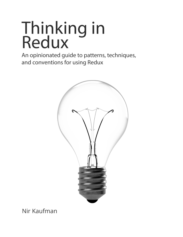 Thinking in Redux by Nir Kaufman [Leanpub PDF/iPad/Kindle]