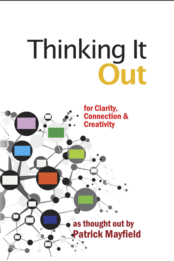 Thinking it Out by Patrick Mayfield [Leanpub PDF/iPad/Kindle]