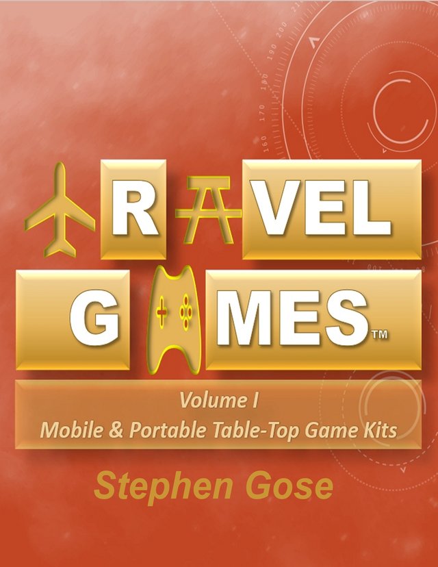 Travel Games Volume. I by Stephen Gose [Leanpub PDF/iPad/Kindle]