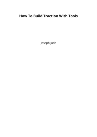 How To Build Traction With Tools [Leanpub PDF/iPad/Kindle]