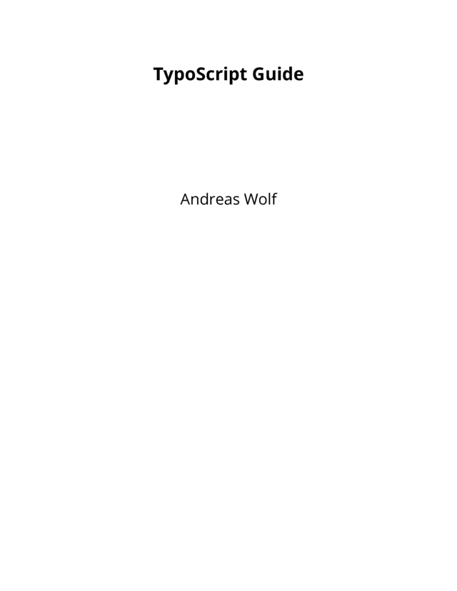TypoScript Guide von Andreas Wolf [Leanpub PDF/iPad/Kindle]