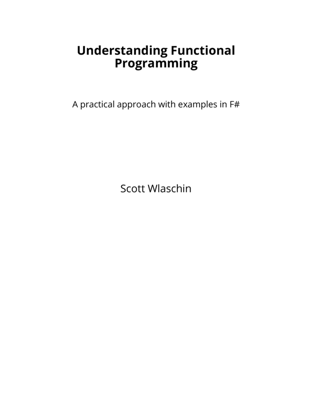 Understanding Functional… by Scott Wlaschin [PDF/iPad/Kindle]