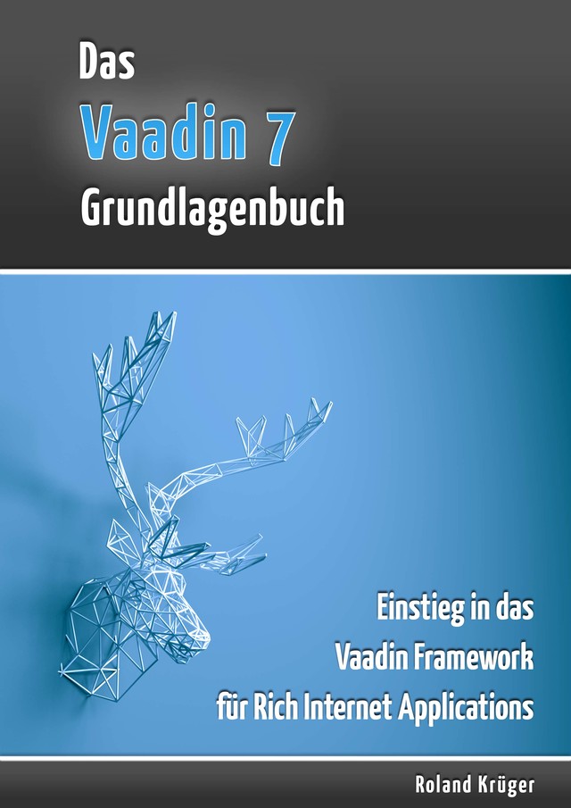 Das Vaadin 7… von Roland Krüger [Leanpub PDF/iPad/Kindle]